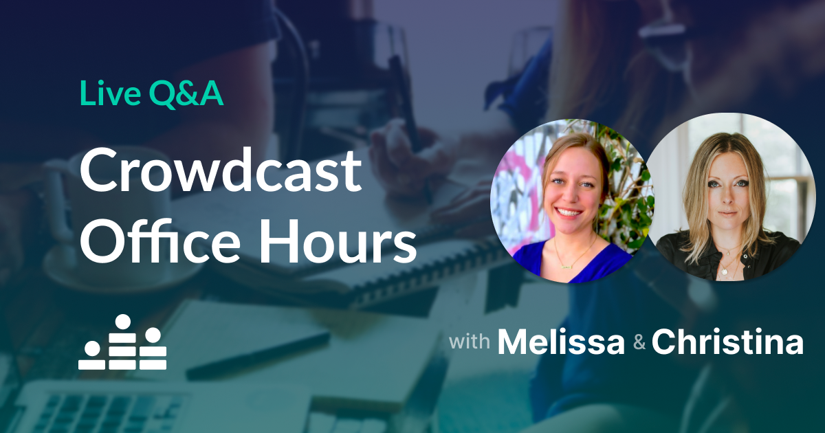 Office Hours: Q&A - crowdcast