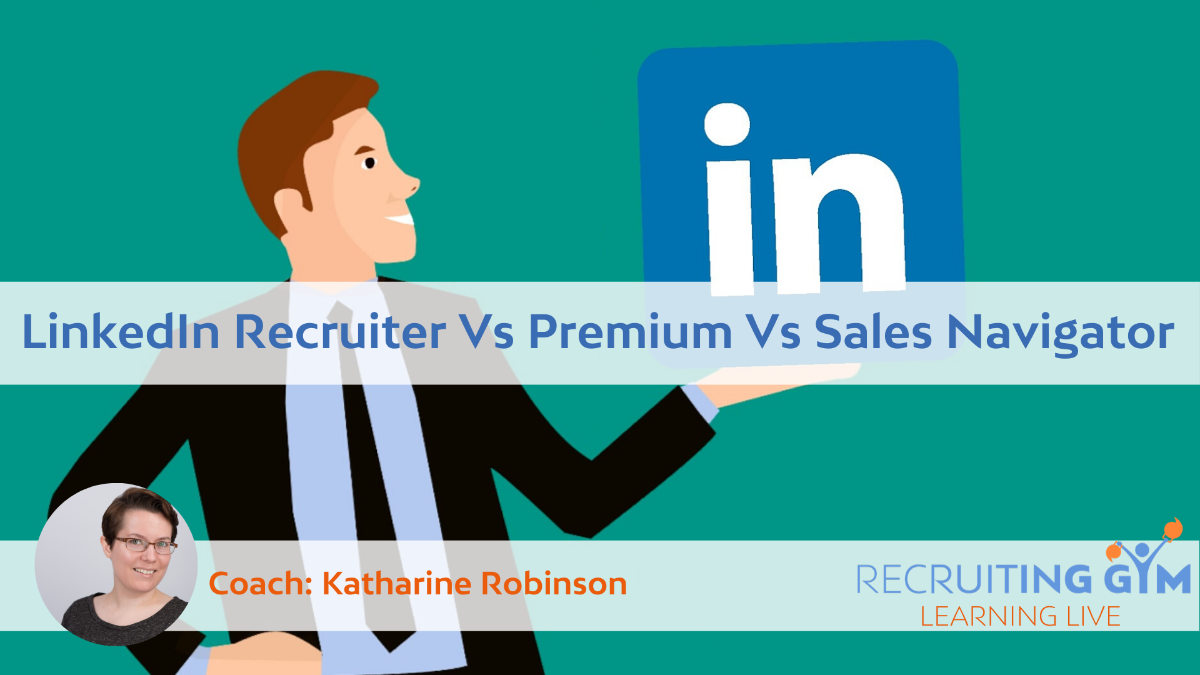 LinkedIn Recruiter Vs Premium Vs Sales Navigator - crowdcast