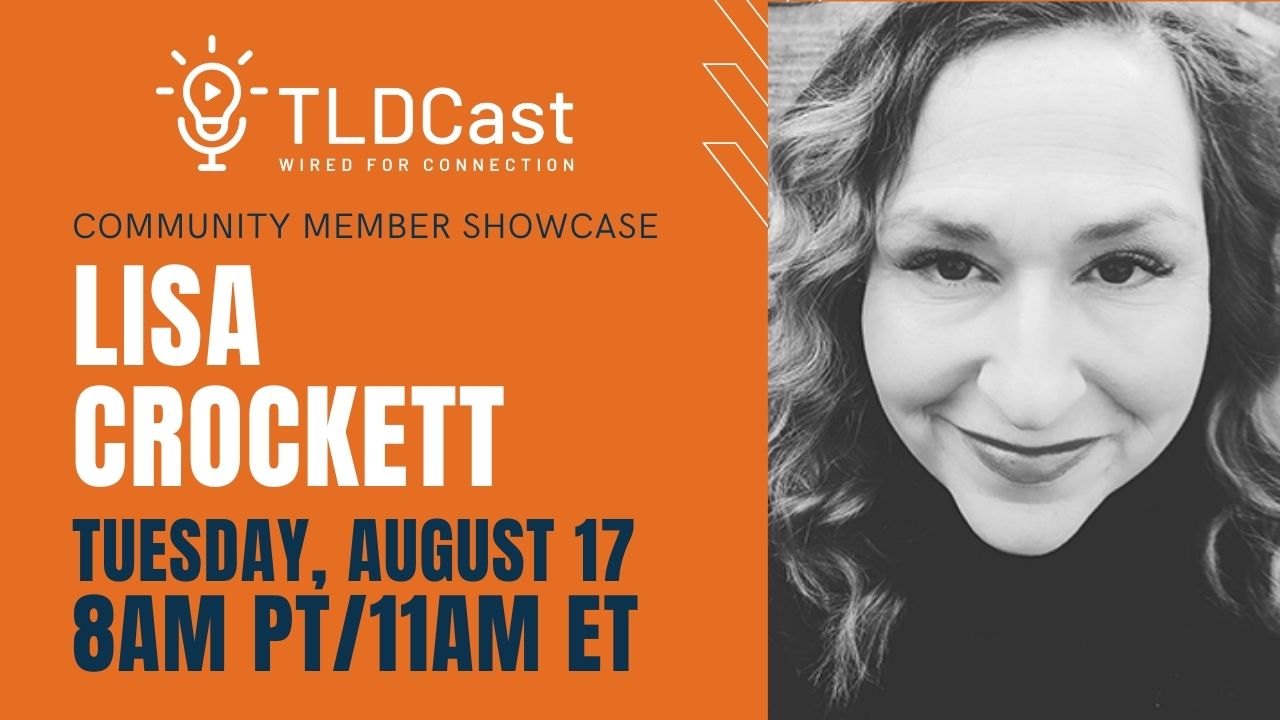 Community Member Showcase: Lisa Crockett - crowdcast