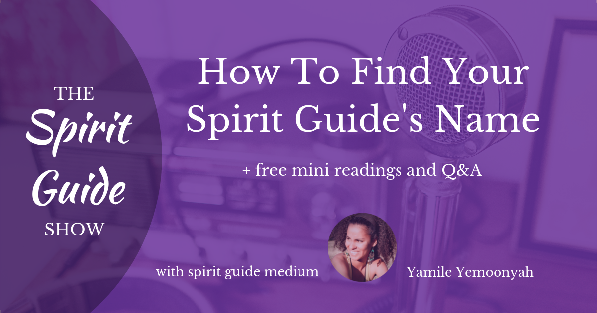 How To Find Your Spirit Guide's Name - crowdcast