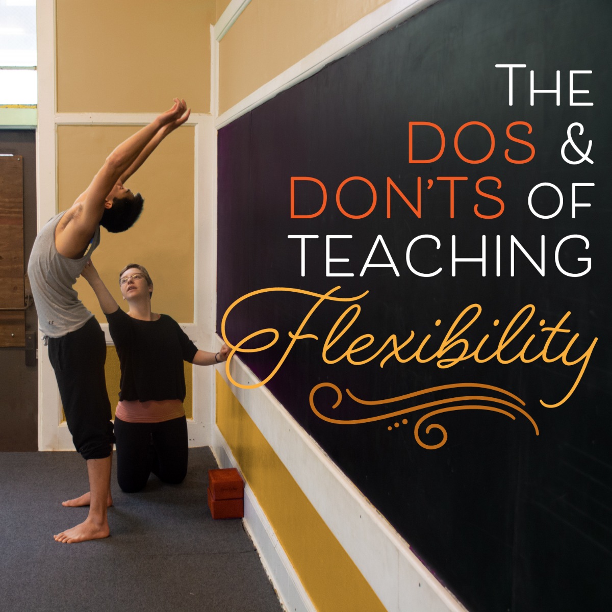 The Do's and Don'ts of Teaching Flexibility 2.0 - crowdcast