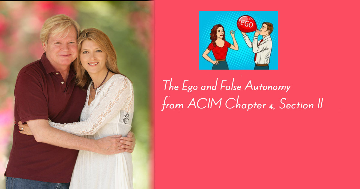The Ego and False Autonomy, from ACIM Ch.4, Section II - crowdcast
