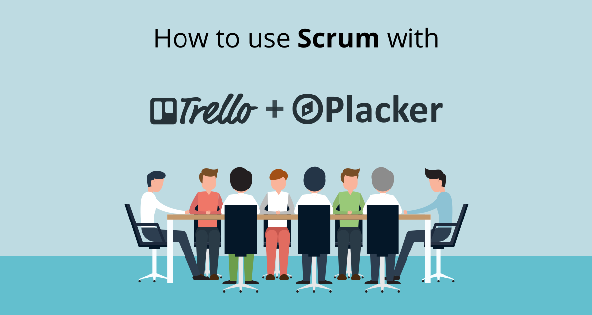 How to use Scrum with Trello and Placker - crowdcast