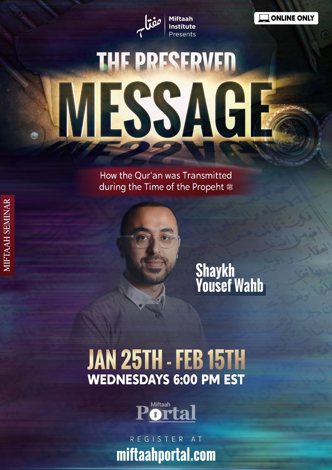 The Preserved Message: How the Qur'an was Transmitted during the Time ...