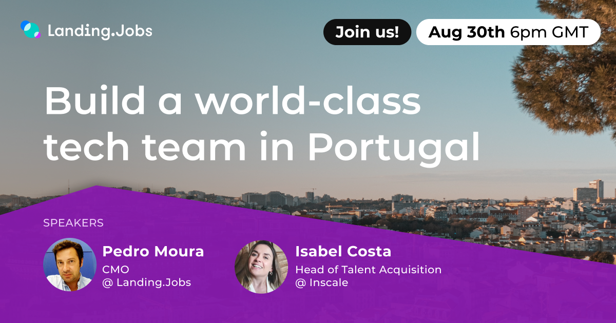Build a world-class tech team in Portugal - crowdcast