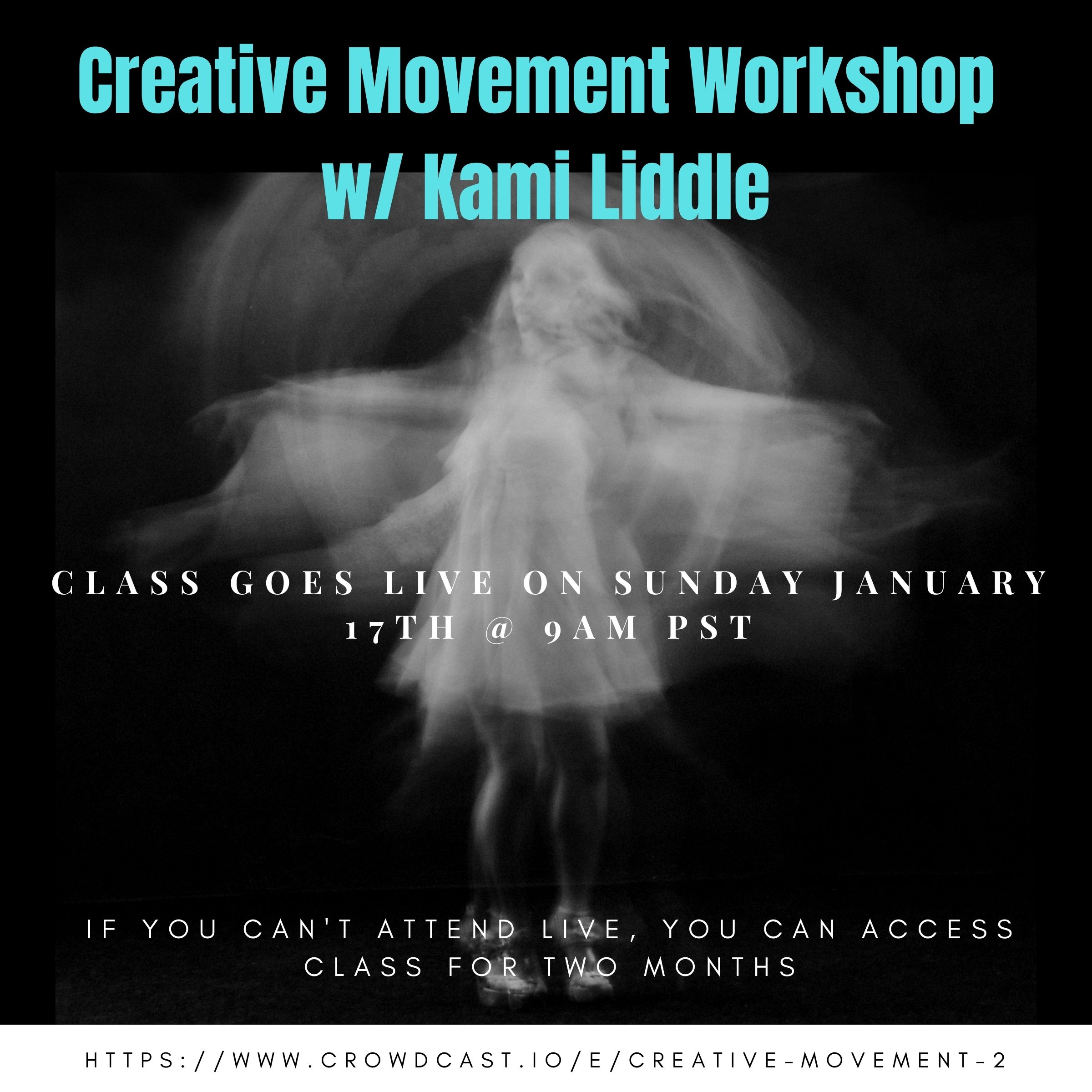 Creative Movement Workshop w/ Kami Liddle - crowdcast