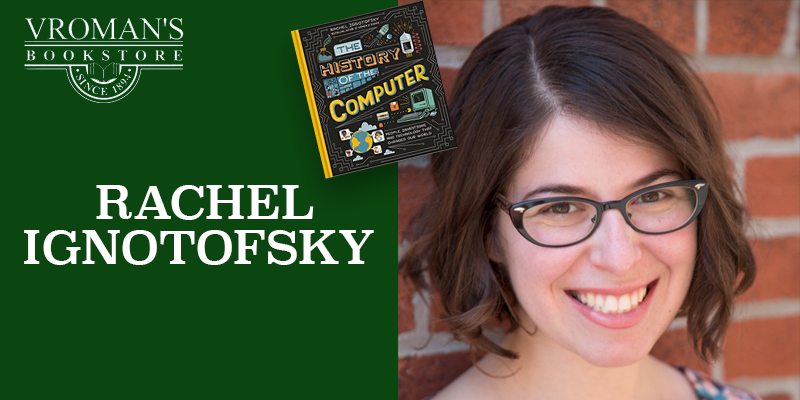 Rachel Ignotofsky discusses The History of the Computer: People ...