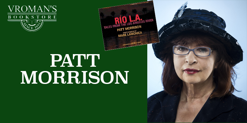 Patt Morrison discusses Rio L.A.: Tales from the Los Angeles River ...