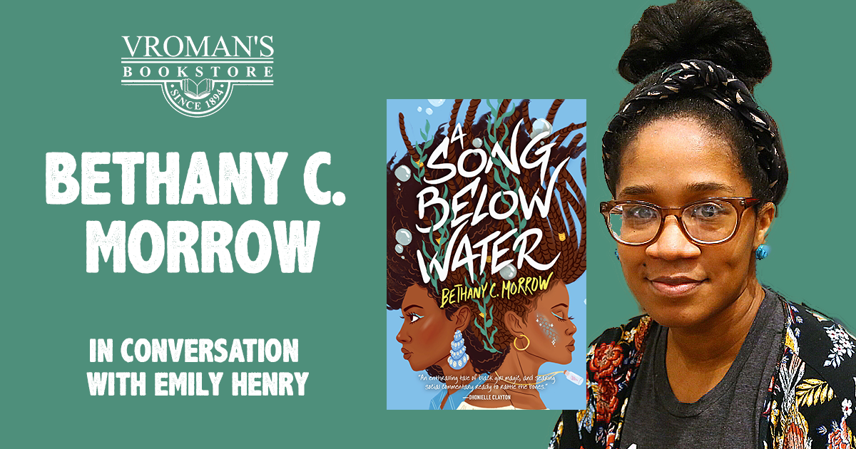 Bethany C. Morrow presents "A Song Below Water" with Emily Henry ...