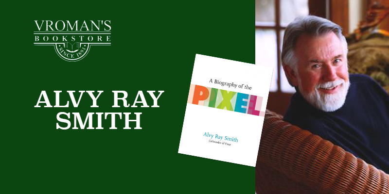 Alvy Ray Smith discusses "A Biography of the Pixel" - crowdcast