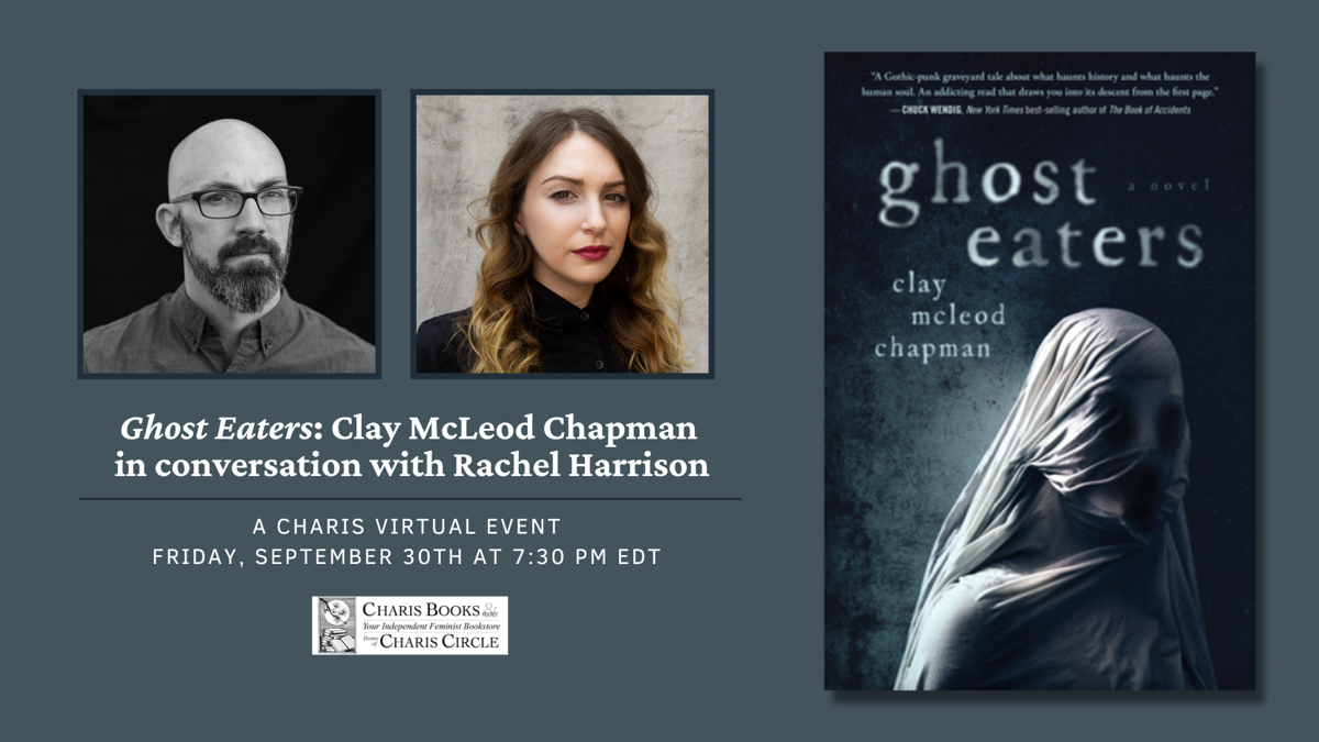 Ghost Eaters: Clay McLeod Chapman in conversation with Rachel Harrison ...