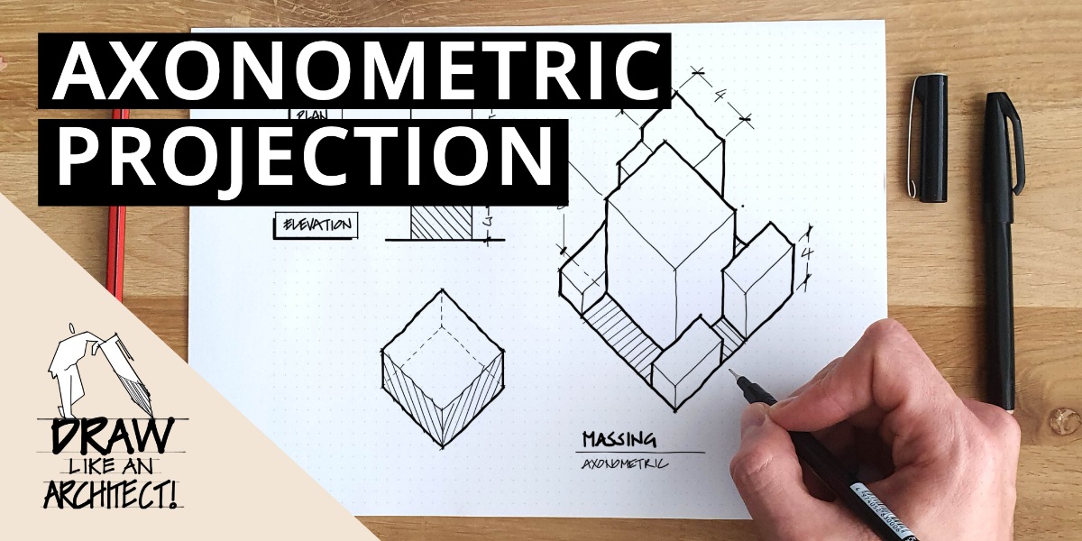Drawing Class: Axonometric Projection - crowdcast