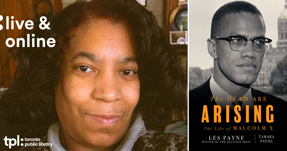 Tamara Payne: The Dead are Arising - The Life of Malcolm X - crowdcast