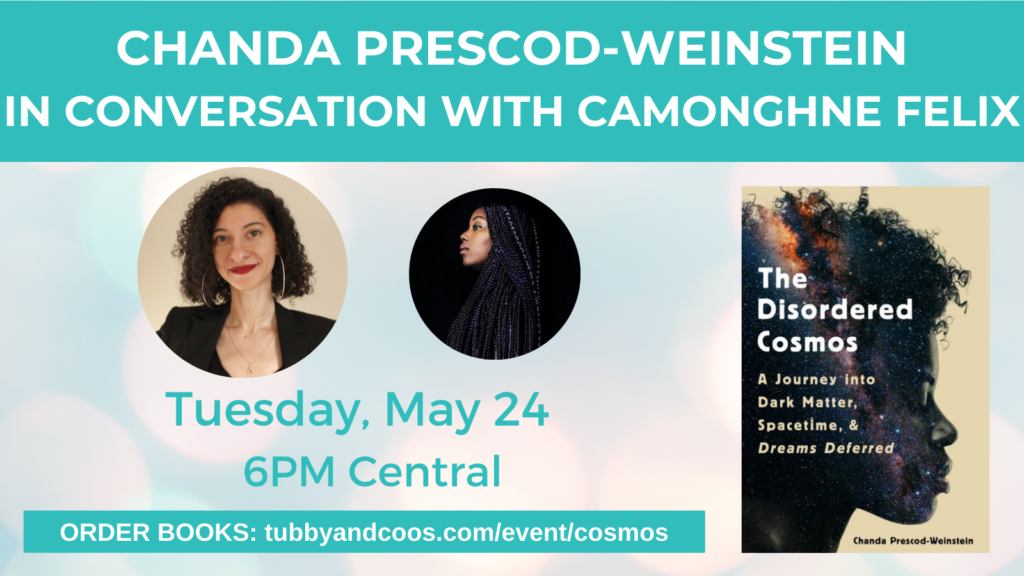 Chanda Prescod-Weinstein In Conversation With Camonghne Felix - crowdcast