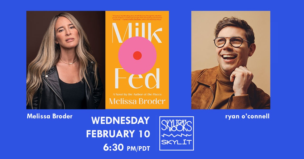 Skylit: Milk Fed by Melissa Broder, with Ryan O'Connell - crowdcast