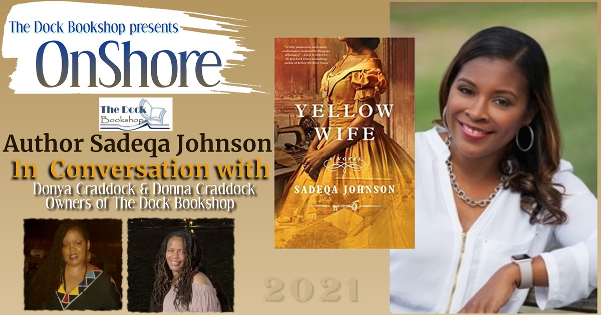 OnShore - " Yellow Wife" by Sadeqa Johnson - crowdcast