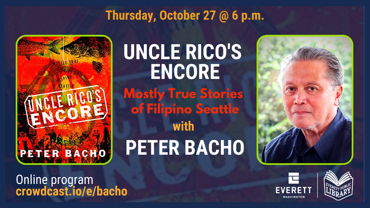 Uncle Rico's Encore: Mostly True Stories of Filipino Seattle with Peter ...