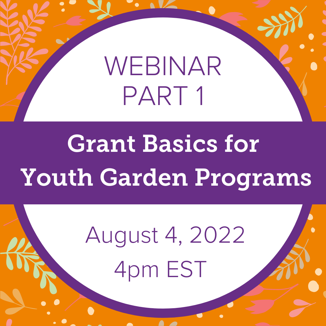 Grant Basics for Youth Garden Programs - crowdcast