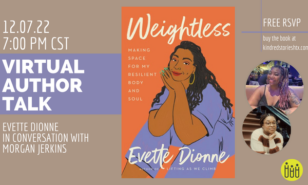 Weightless with Evette Dionne & Morgan Jerkins - crowdcast