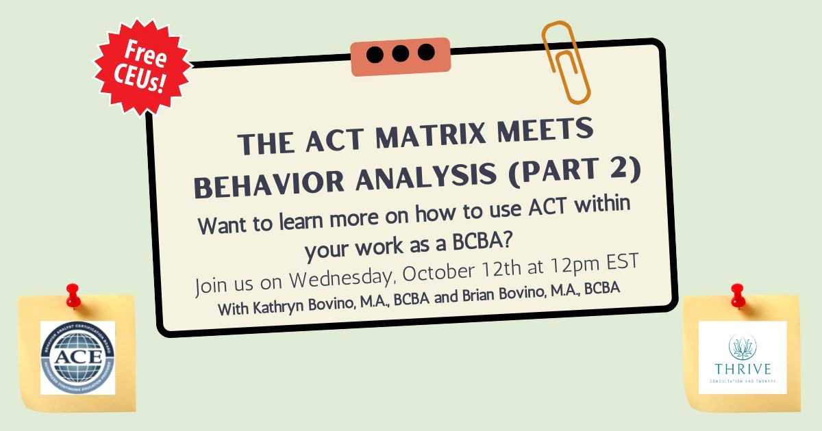 The ACT Matrix meets Behavior Analysis: Want to learn more about how to ...